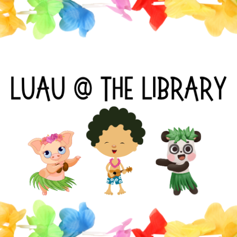 Luau @ the Library | Woodridge Public Library